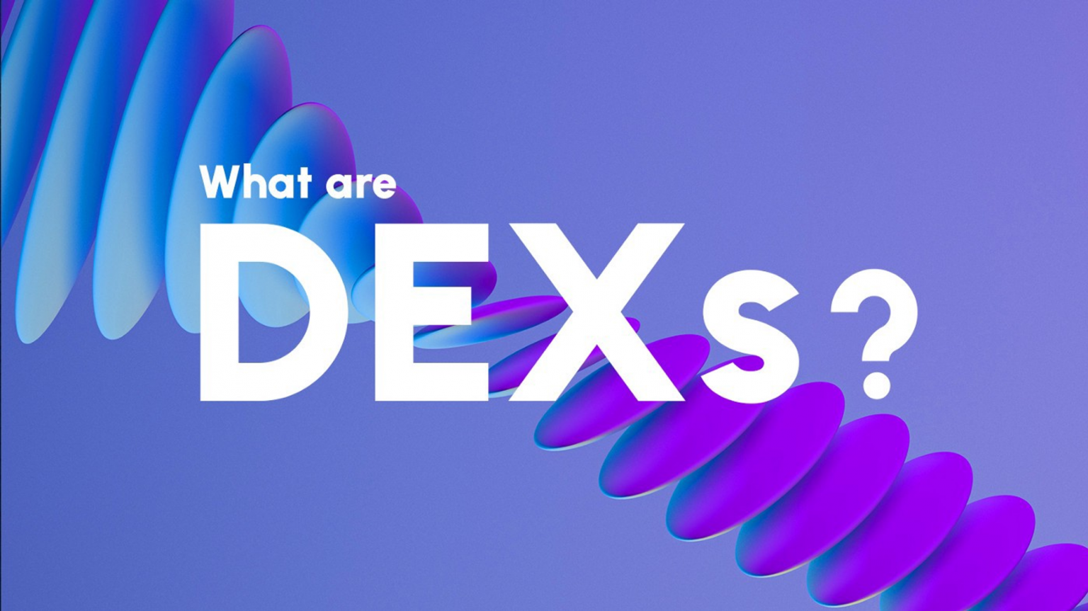 What Is A DEX (Decentralized Exchange)? | Ready